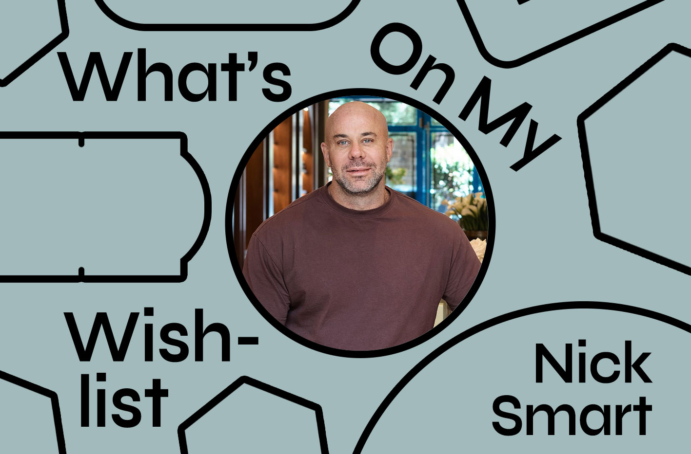 What’s On My Wishlist: Shaun Lynch, Outdoorsman And Entrepreneur ...